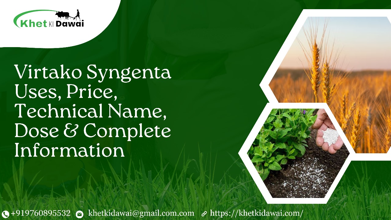 Virtako Insecticide Uses, Price, Technical Name | Khet Ki Dawai